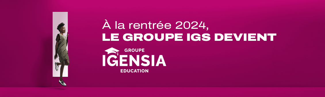 À LA RENTRÉE 2024, LE GROUPE IGS DEVIENT GROUPE IGENSIA EDUCATION | ICD Ecole de commerce